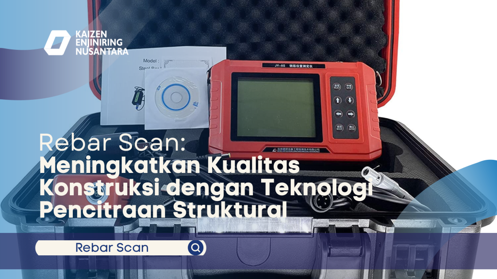 Rebar Scan: Meningkatkan Kualitas Konstruksi dengan Teknologi ...