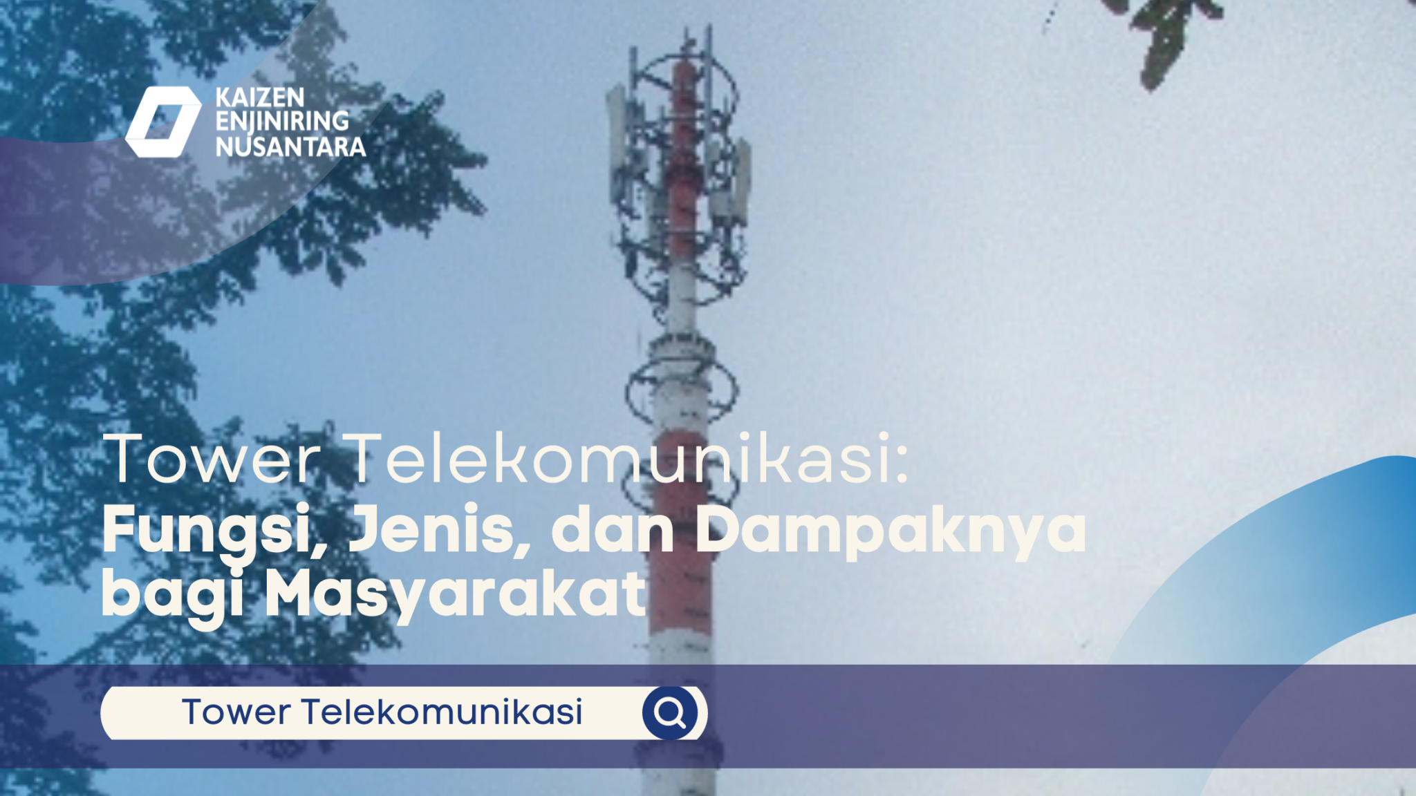 Tower Telekomunikasi: Fungsi, Jenis, dan Dampaknya bagi Masyarakat ...