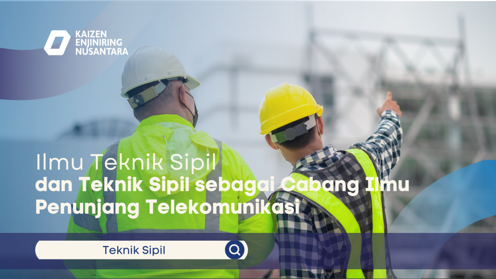 Ilmu Teknik Sipil dan Teknik Sipil sebagai Cabang Ilmu Penunjang ...