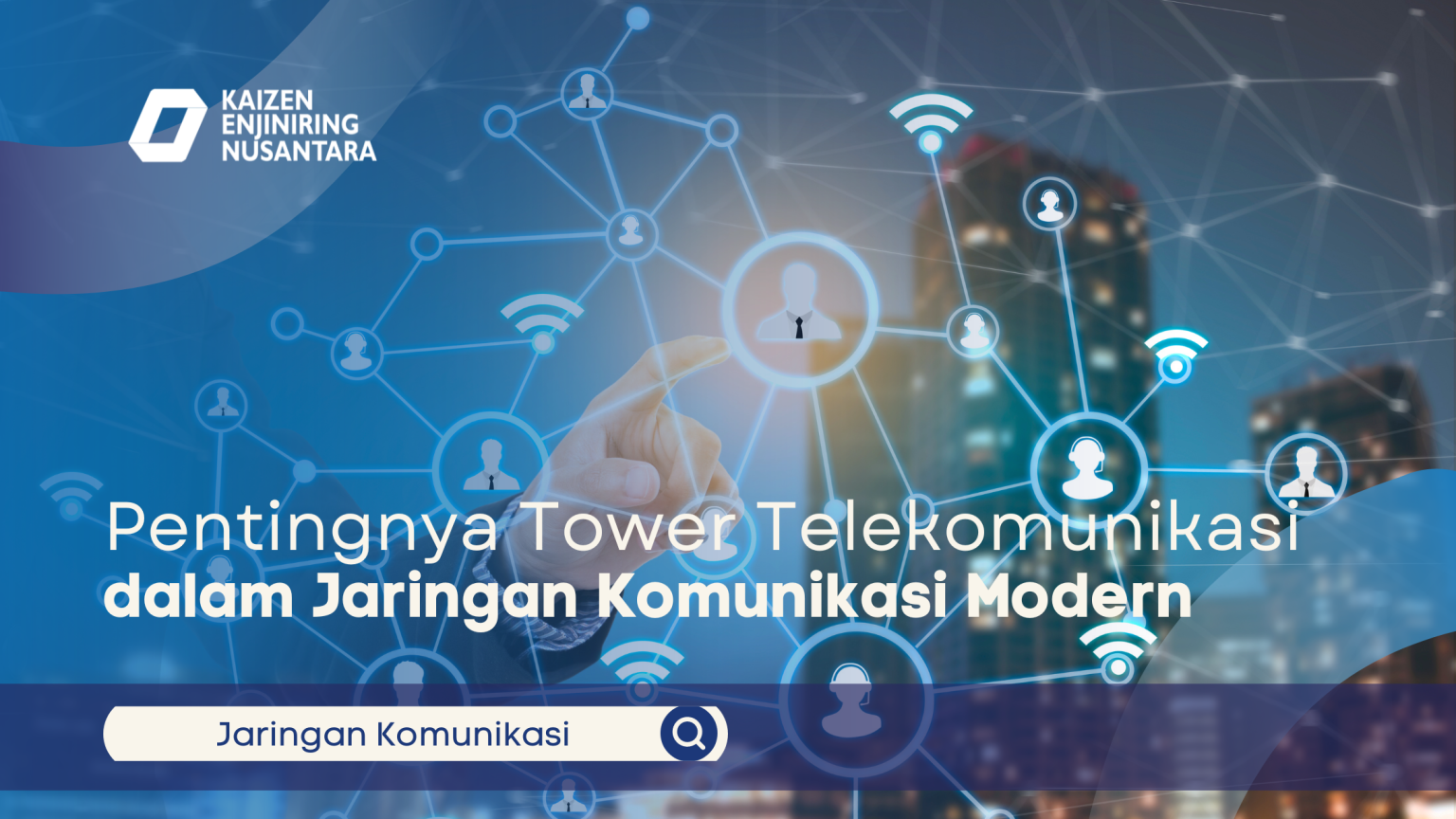 Artikel | PT. Kaizen Enjiniring - Artikel Tower Telekomunikasi