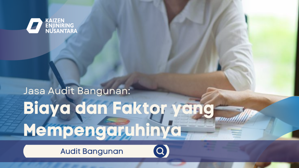 Jasa Audit Bangunan: Biaya dan Faktor yang Mempengaruhinya - Artikel ...