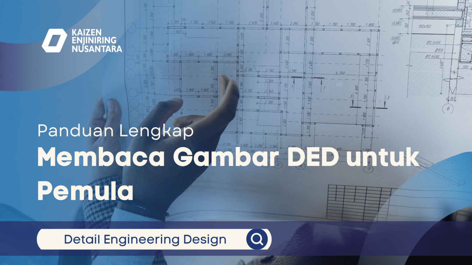 Panduan Lengkap Membaca Gambar DED untuk Pemula - Artikel | PT. Kaizen ...